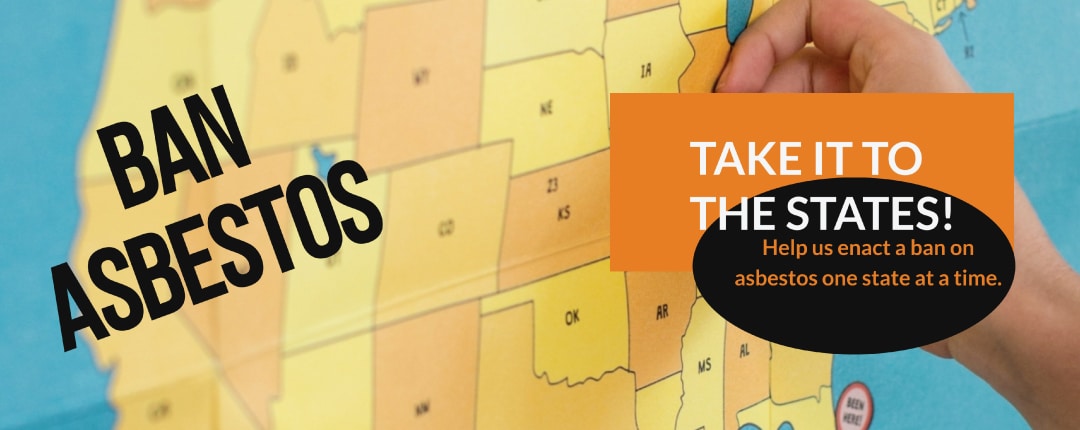 Ban Asbestos State by State » Mesothelioma Applied Research Foundation